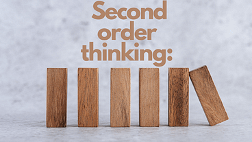 Why You Should Use Second Order Thinking | Tazeen Shaikh